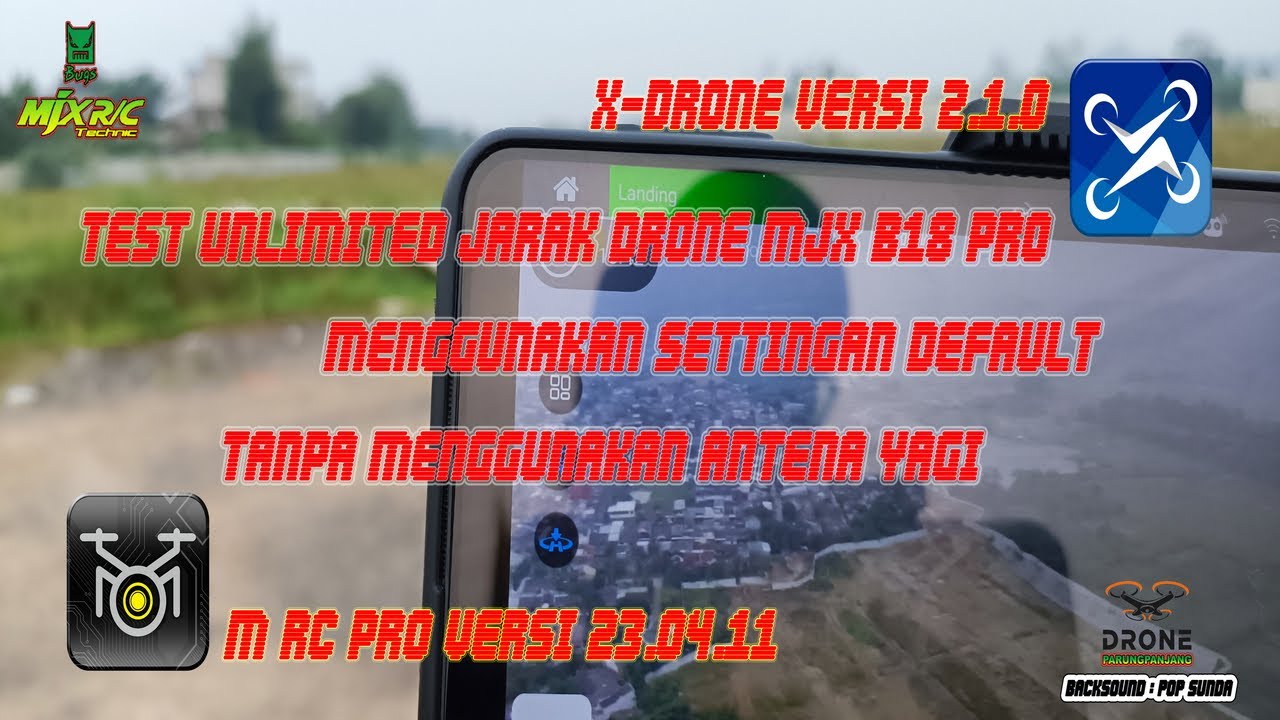 UJI KELAYAKAN APK ** Drone MJX B18 Pro ** Test Jarak Menggunakan ...