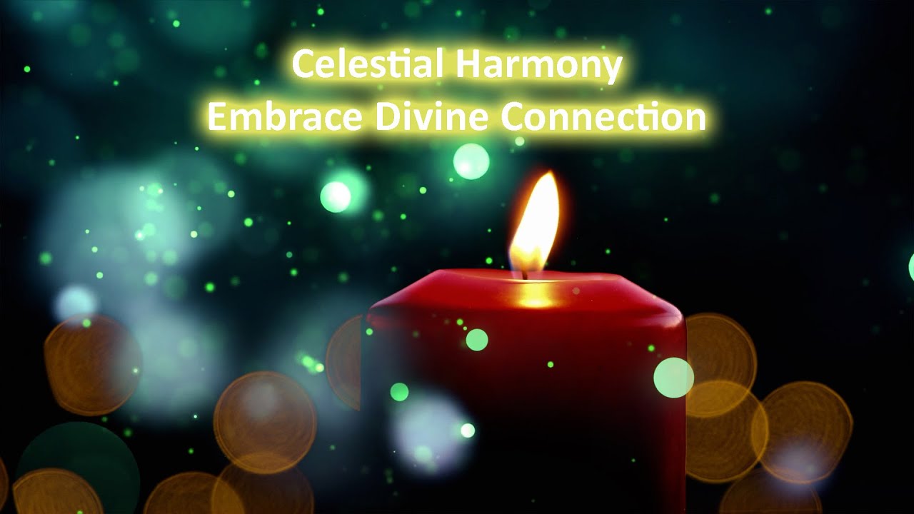 Celestial Harmony - Embrace Divine Connection - YouTube