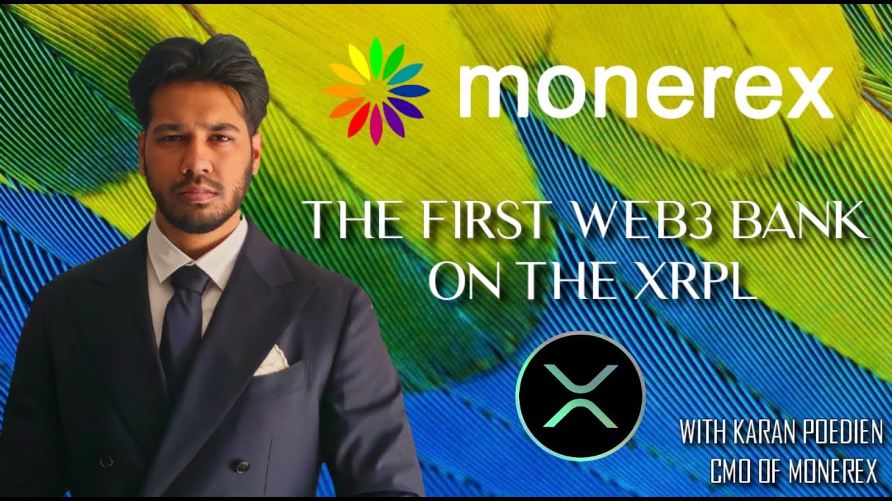 MONEREX | The First WEB3 Bank on the XRPL with CMO Karan Poedien ...