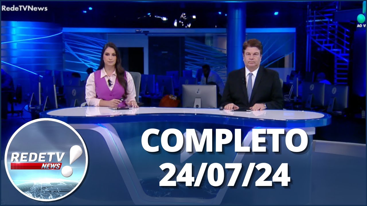 RedeTV News (24/07/24) | Completo - YouTube
