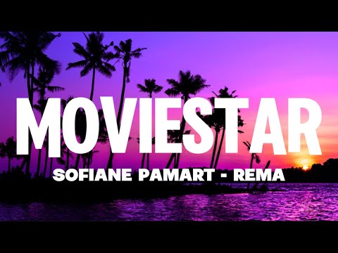 Sofiane Pamart Feat. Rema - Moviestar (Lyrics)