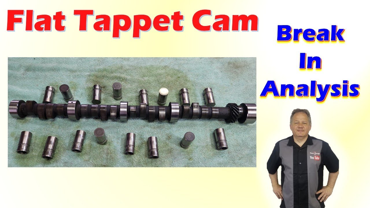 Flat Tappet Cam Break In Analysis - YouTube