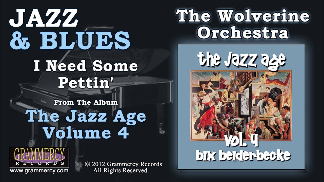 The Wolverine Orchestra Featuring Bix Beiderbecke - I Need Some Pettin ...