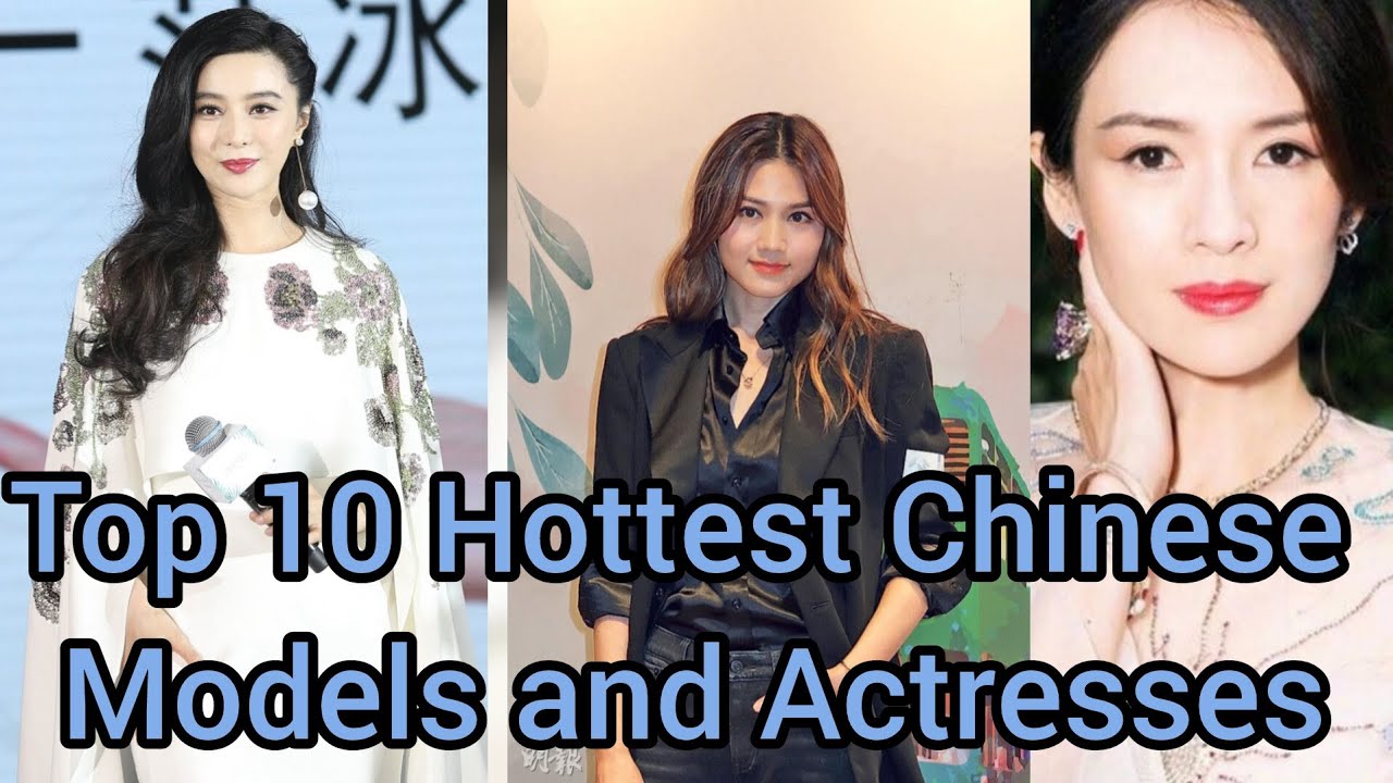 Top 10 Hottest Chinese Models and Actresses / Hottest Chinese Models ...