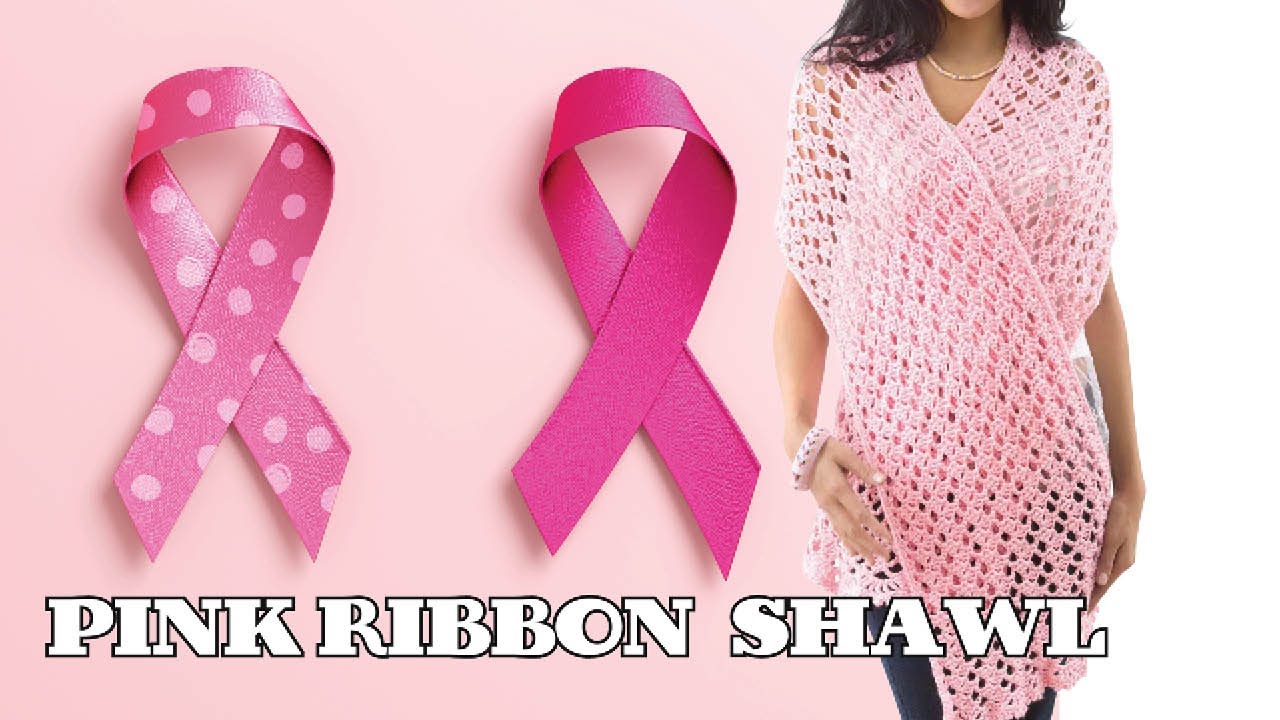 Left Hand: How to Crochet Pink Ribbon Cancer Awareness Shawl - YouTube
