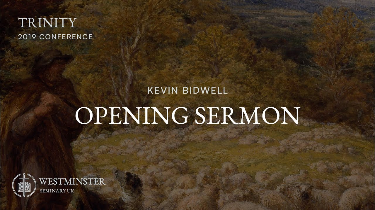 Opening Sermon | Kevin Bidwell - YouTube