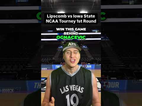LIPSCOMB VS IOWA STATE NCAA TOURNAMENT FIRST ROUND PREVIEW & PREDICTION ...
