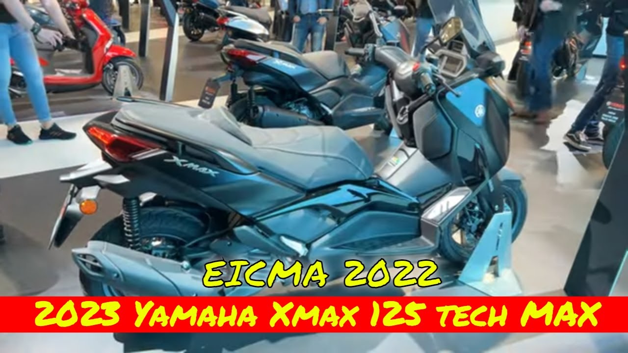 2023 Yamaha Xmax 125 tech MAX Walkaround EICMA 2022 - YouTube