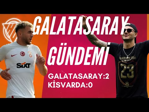 Galatasaray 2-0 Kisvarda I Efe Akman, icardi, Angelino, Paredes, Okan Buruk, Davinson Sanchez