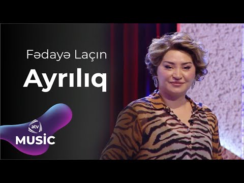Fədayə Laçın - Ayrılıq