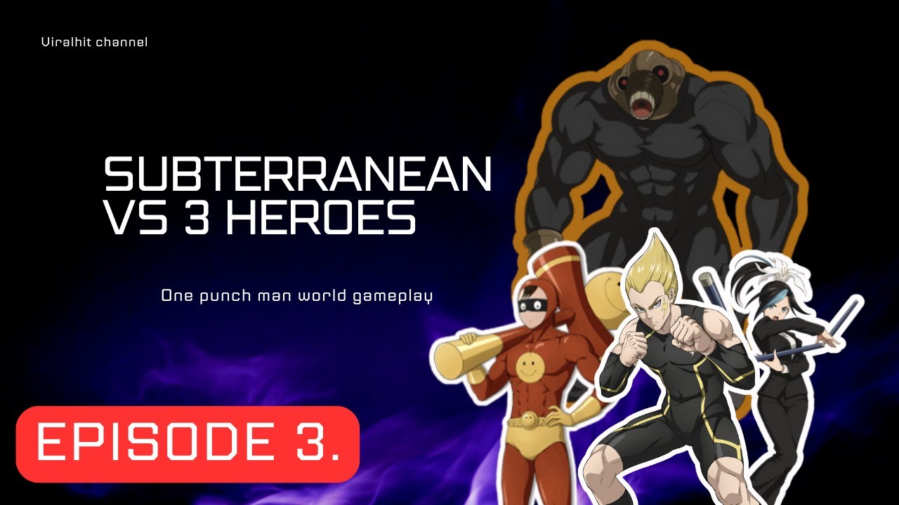 One Punch Man World Story Mode (SUBTERRANEAN Fights) Episode 3. - YouTube