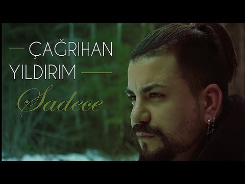 Çağrıhan Yıldırım - Sadece