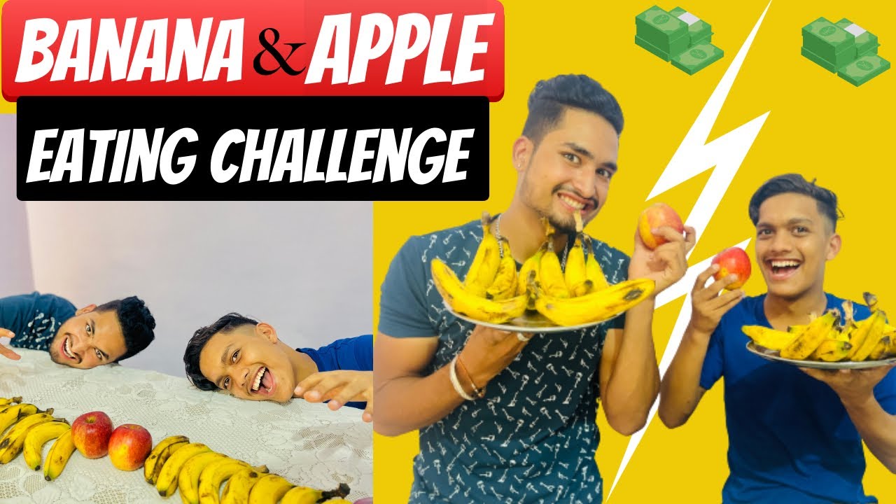 Banana & Apple Eating Challenge | Food Challenge | Eat fast and win ...