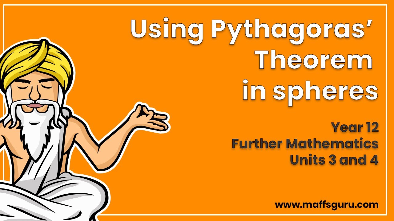 Using Pythagoras’ theorem in spheres | Year 12 Further Maths | Preview ...