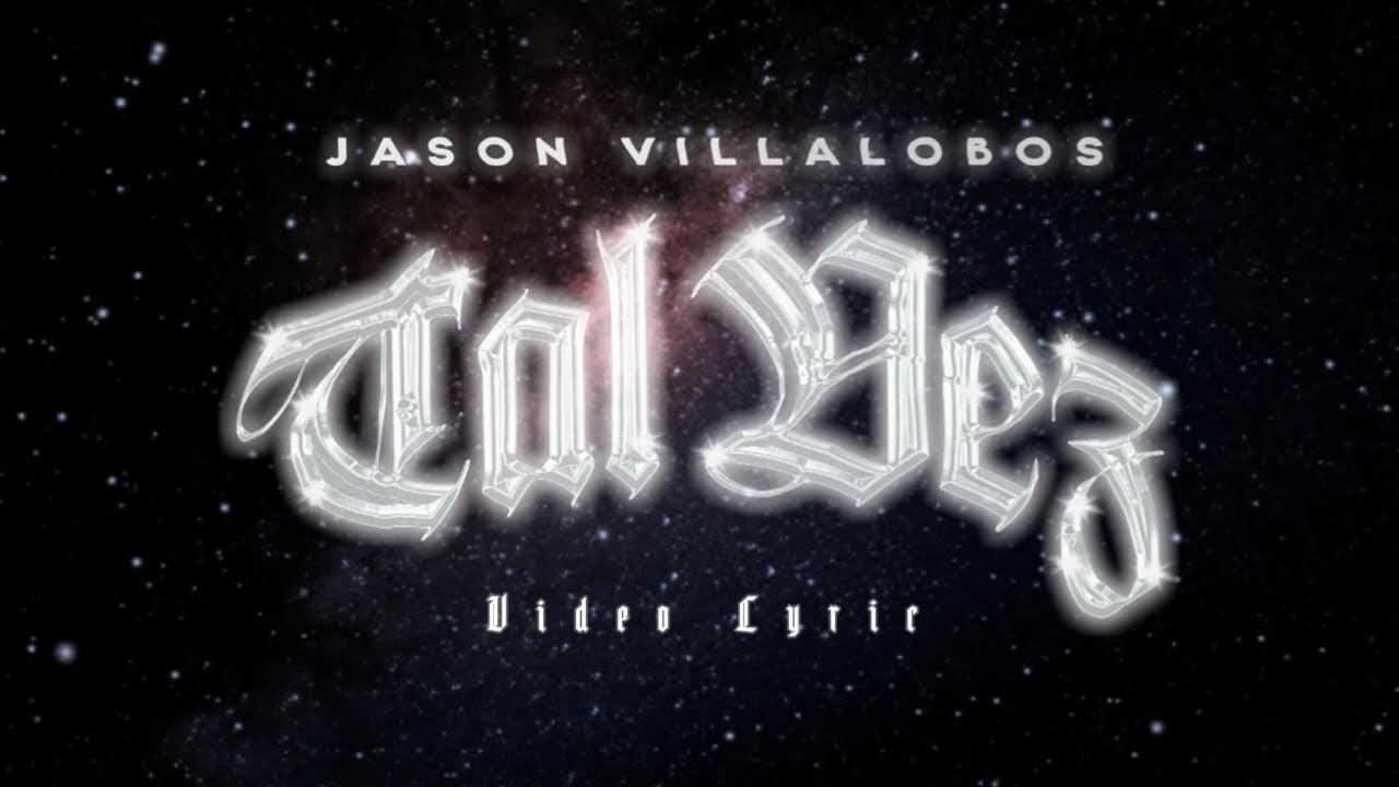 (LETRA) ¨TAL VEZ¨ - Jason Villalobos (Lyric Video) - YouTube