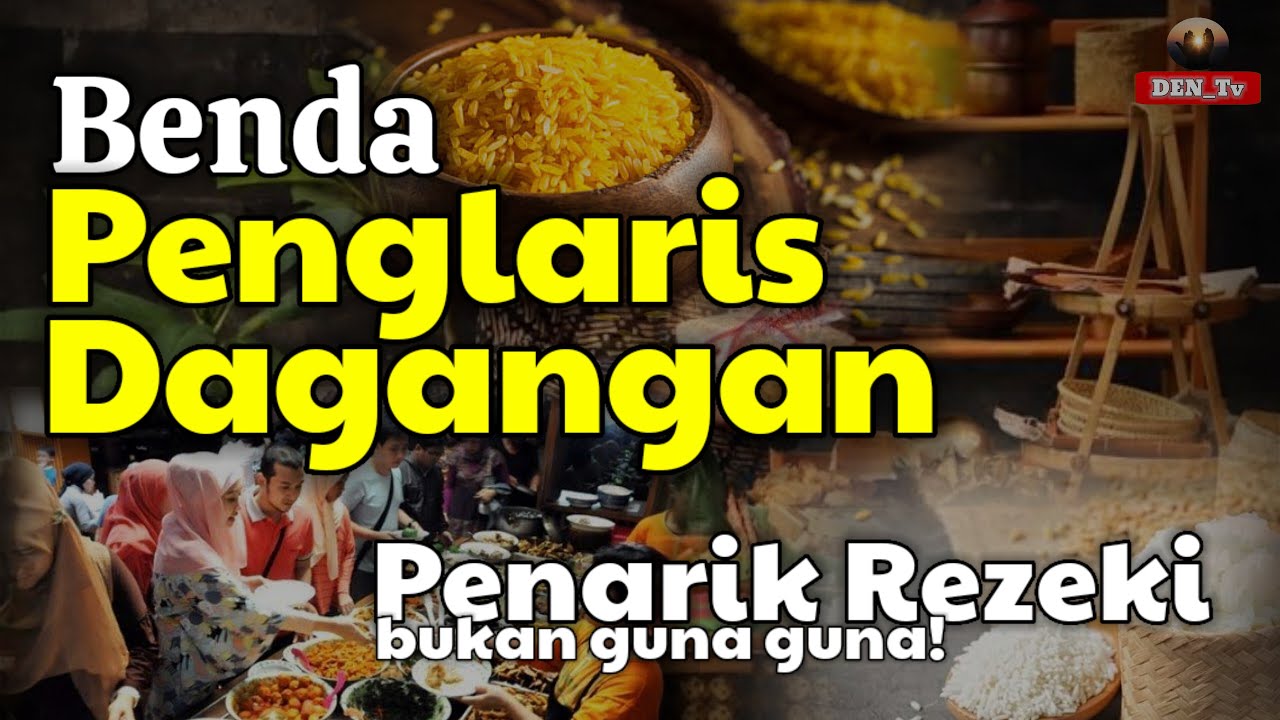 Benda Penglaris Dagangan Yang Membuat Rezeki Anda Lancar! Hutang Lunas ...