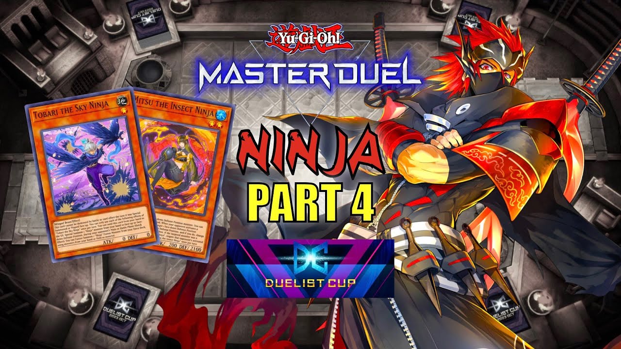 NINJA DECK! | PART 4 | DUELIST CUP EVENT GAMEPLAY! | YU-GI-OH! MASTER ...