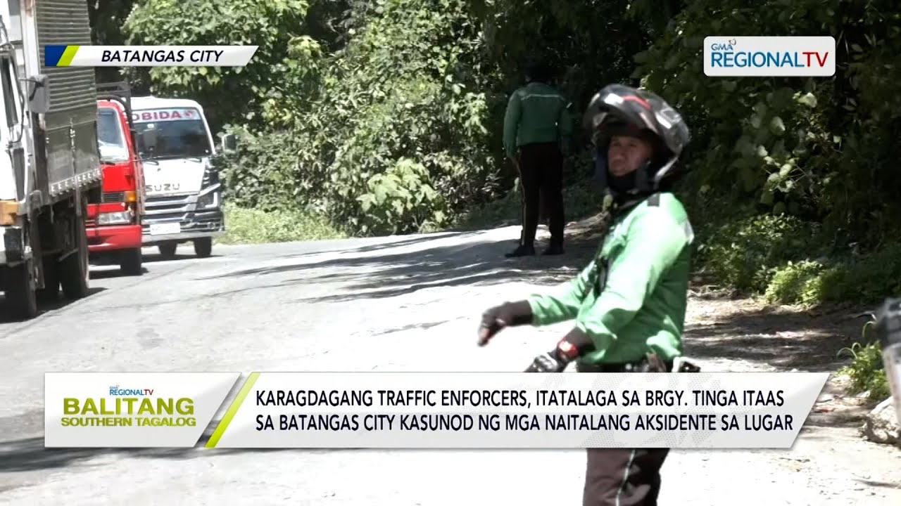 Balitang Southern Tagalog: Traffic enforcers, itatalaga sa Brgy. Tinga ...