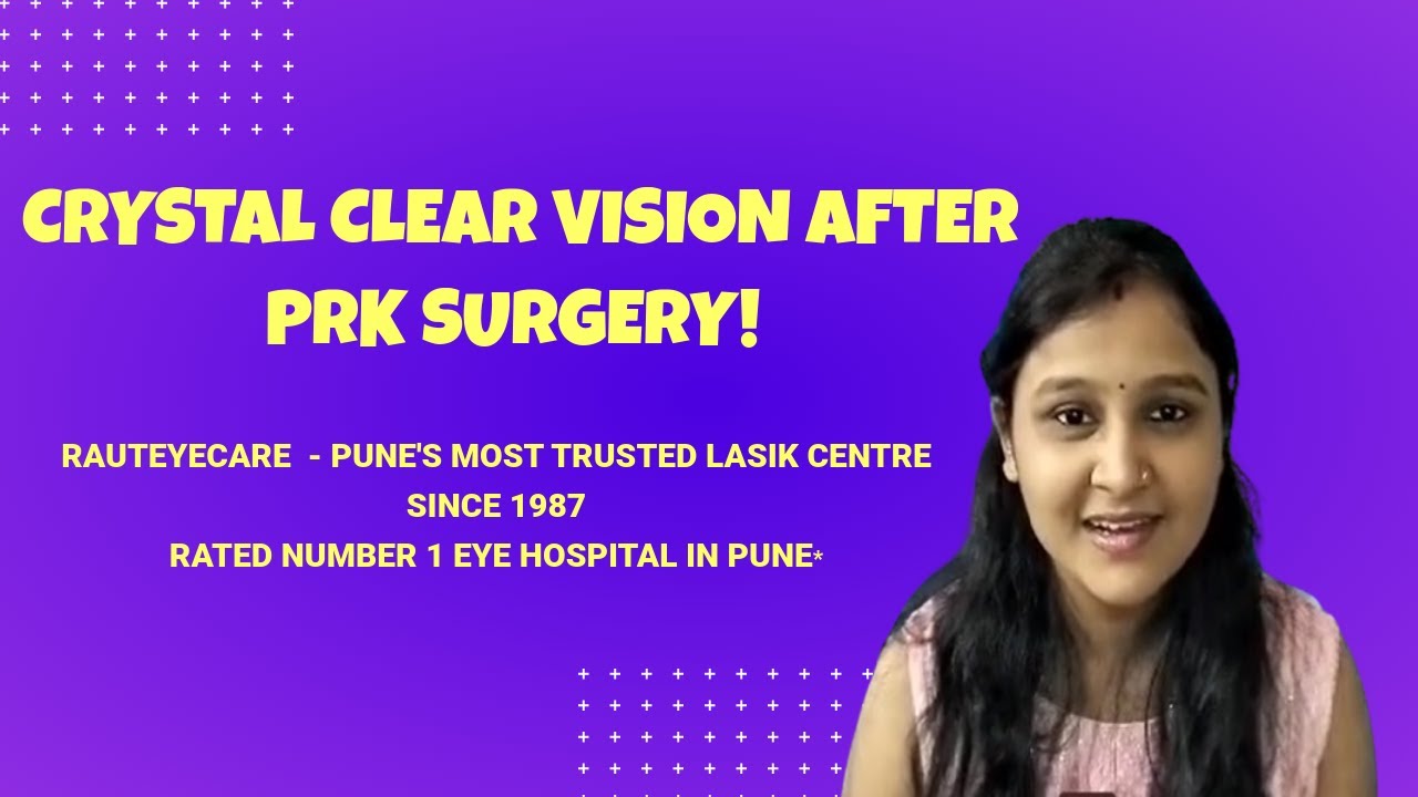 CRYSTAL CLEAR VISION AFTER PRK SURGERY | DR RAJEEV RAUT EYE CLINIC | RAUT EYE CARE PUNE - YouTube