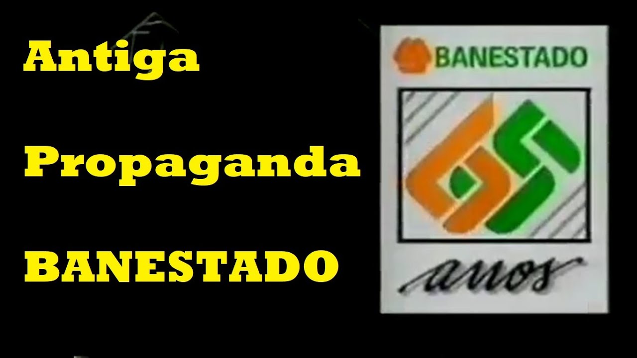 BANESTADO 65 Anos - Propaganda antiga. - YouTube