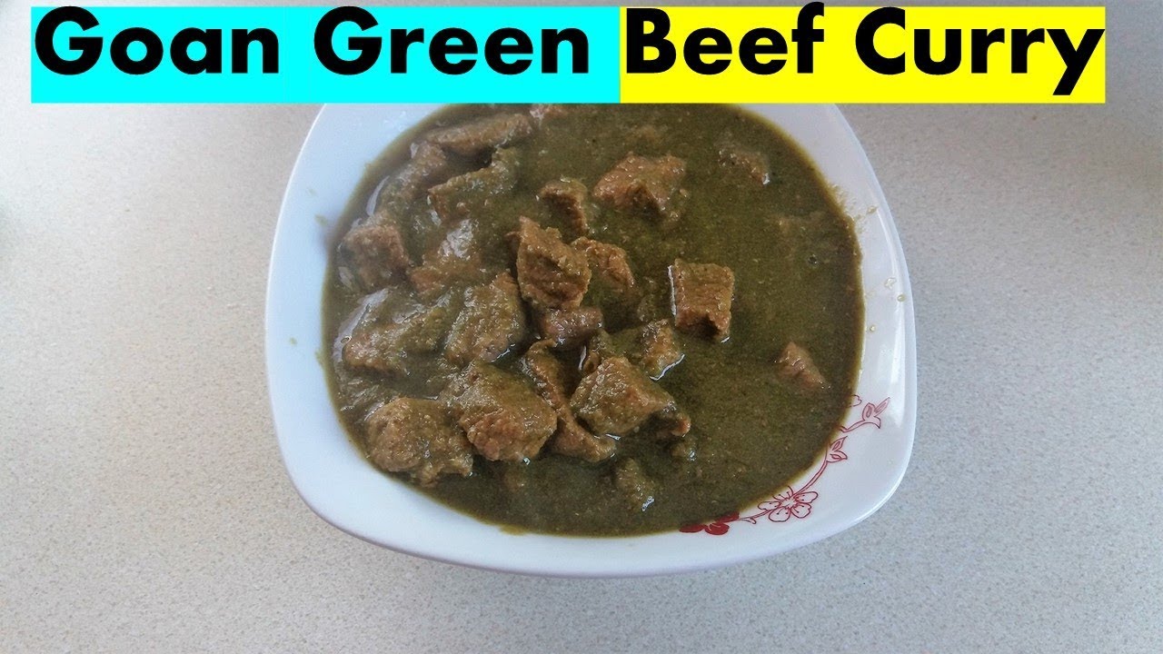 Goan Green Beef Curry | Authentic Goan Recipe | Gaemasachi green curry ...