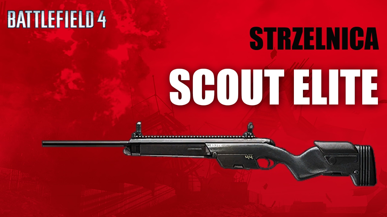 Scout Elite | Battlefield 4 | - YouTube
