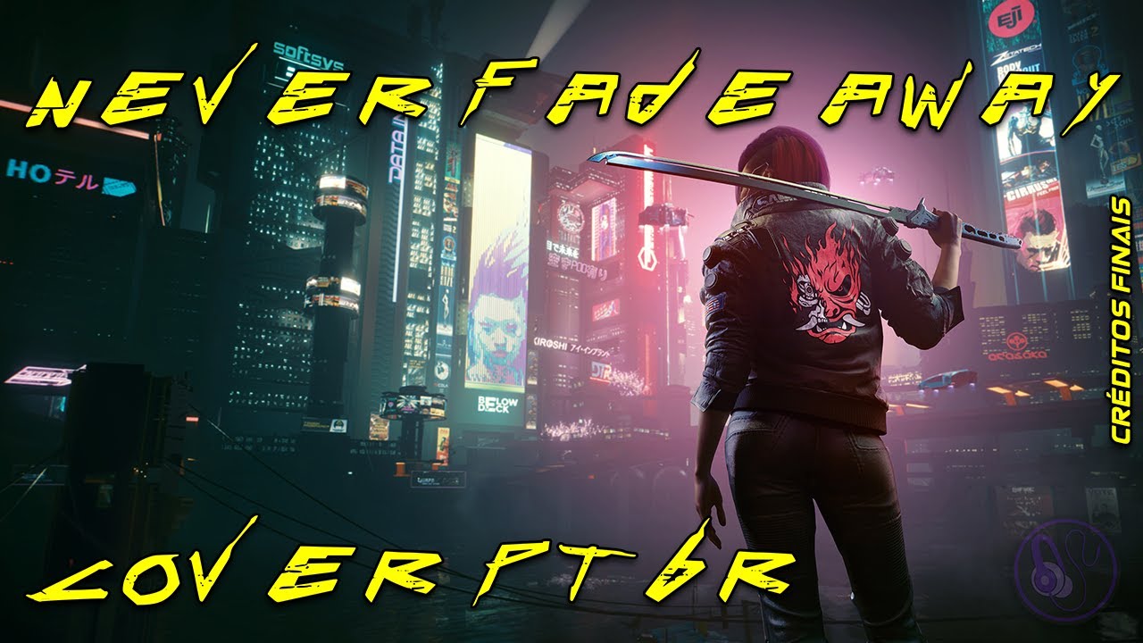 Cyberpunk 2077: Never Fade Away (Créditos Finais) - Cover PTBR - YouTube