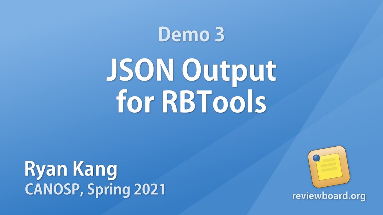 Ryan Kang - Demo 3: JSON Ouptut for RBTools - YouTube
