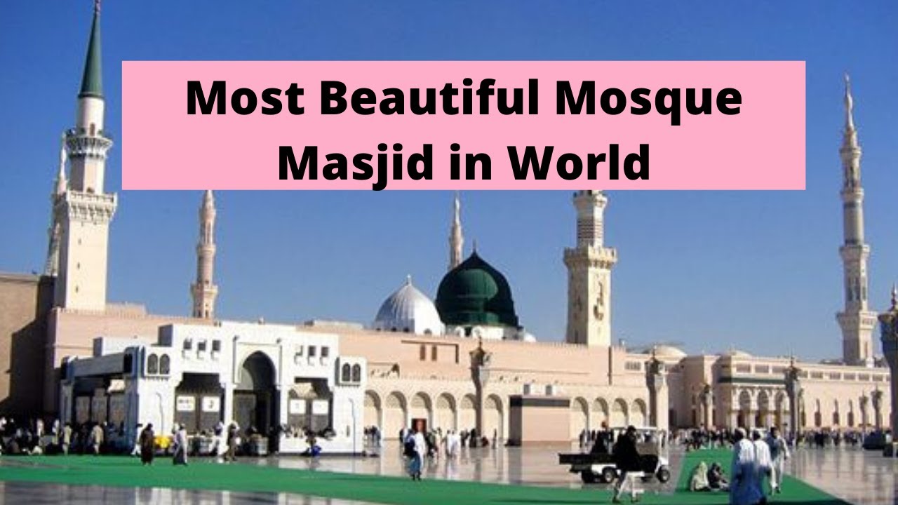 Beautiful Mosques Around The World