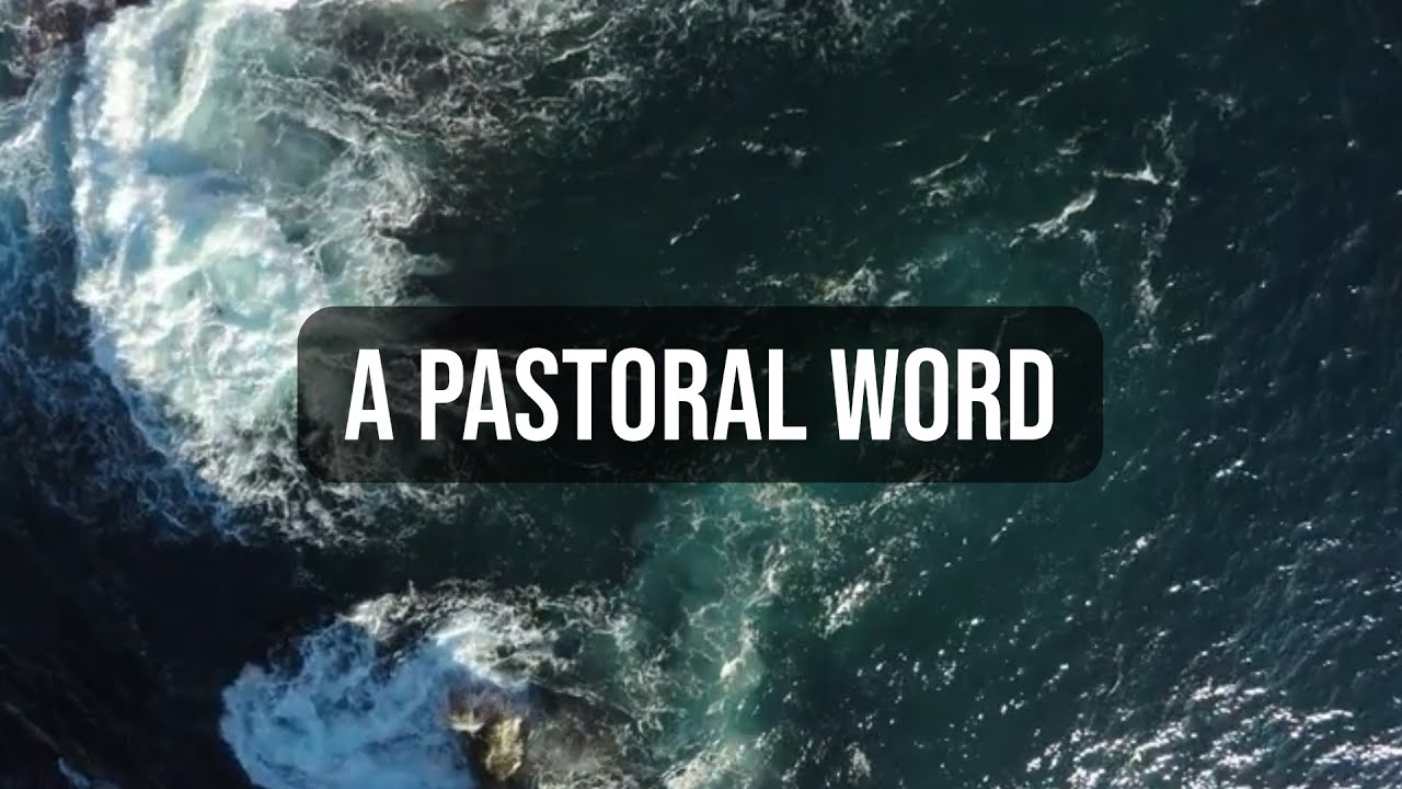 "A Pastoral Word" (Aug. 4th, 2024) - YouTube
