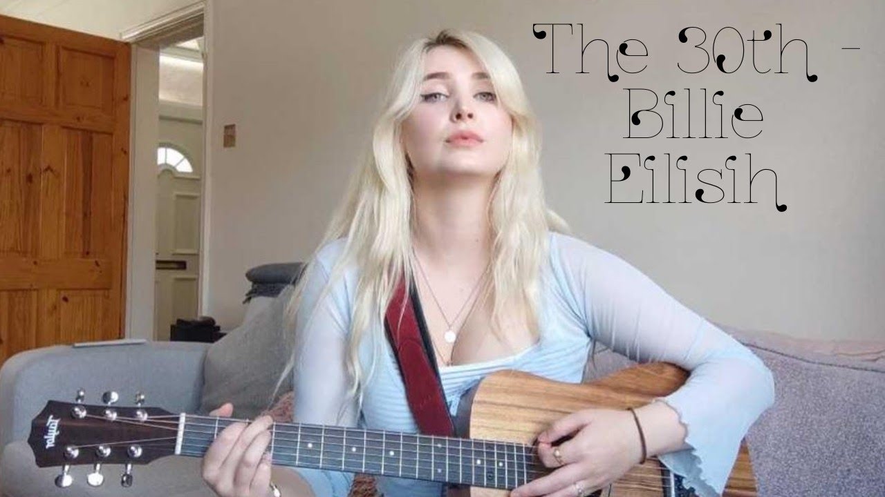 The 30th (cover) By Billie Eilish - YouTube
