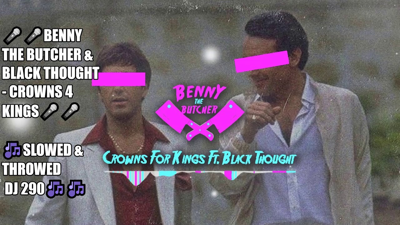 Benny The Butcher Crowns For Kings🎵💯⛽Slowed & Throwed DJ 290 - YouTube Music