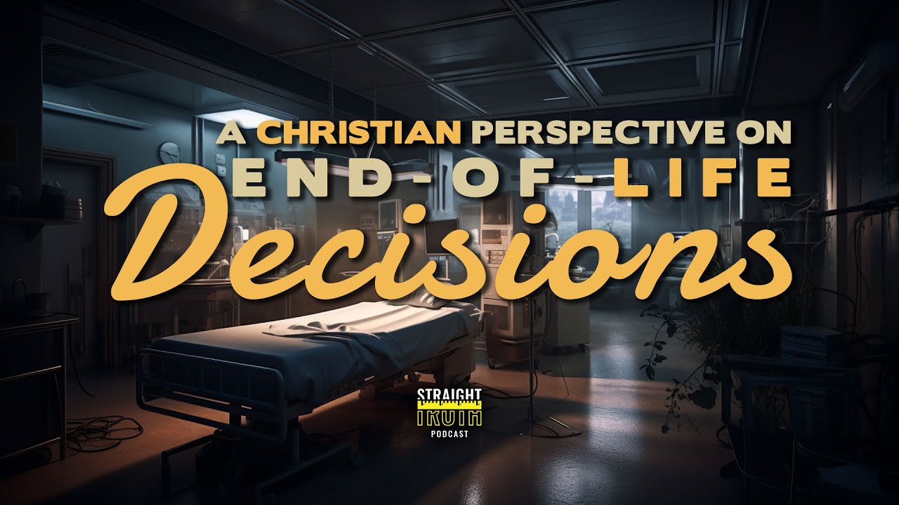 End-of-Life Decisions: A Christian Perspective on End-of-Life Decisions ...