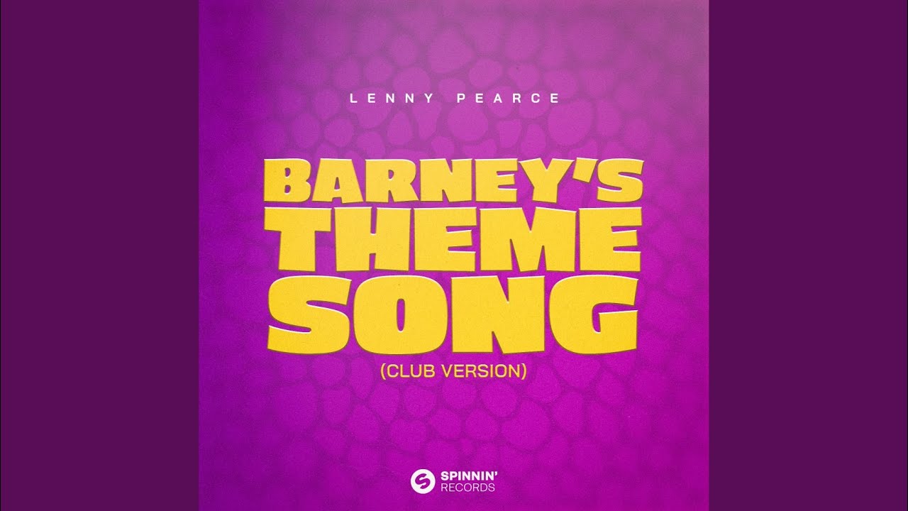 Barney's Theme Song (Club Version) - YouTube Music