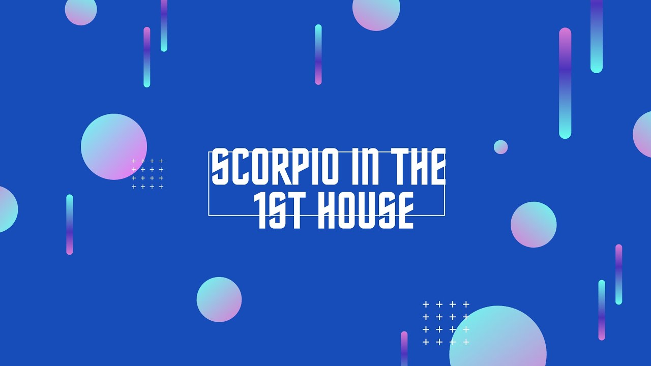 (Scorpio) ♏ (Acendant/Rising) 1st House #scorpio #zodiacsigns - YouTube