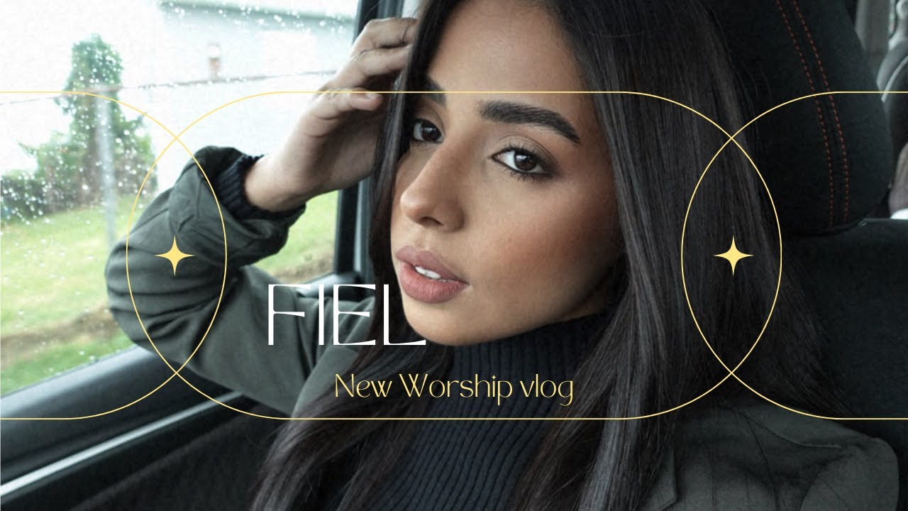 FIEL| NEW WORSHIP| VLOG - YouTube