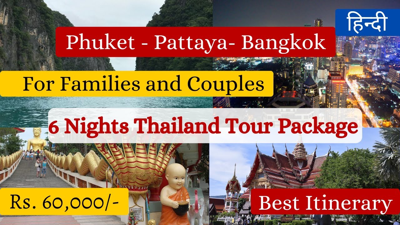 Phuket Bangkok Pattaya Trip. 6 Nights 7 DaysThailand Tour Package. Best ...