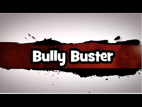 Bully Buster - YouTube