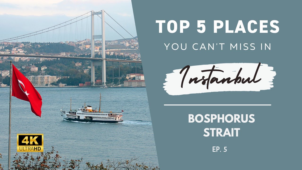 TOP places to visit in Istanbul: Bosphorus Strait | 4K - YouTube