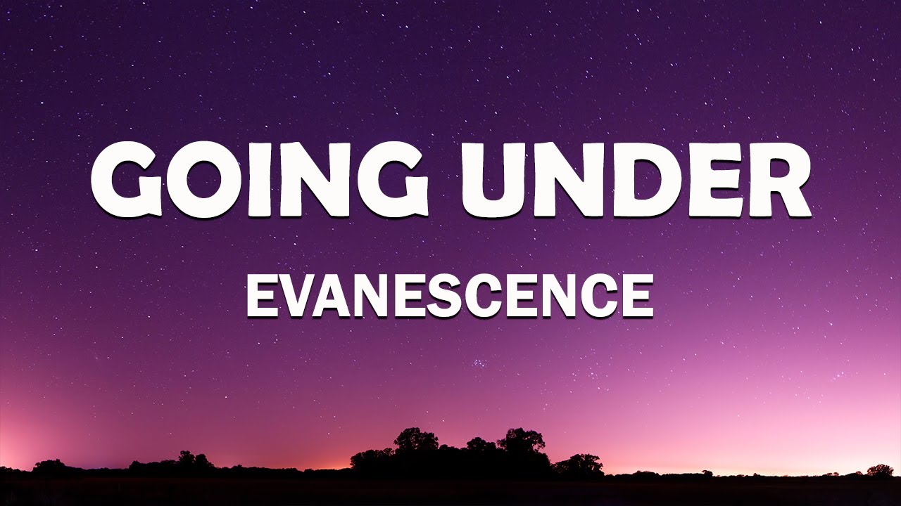 Evanescence - Going Under (Lyrics) - YouTube