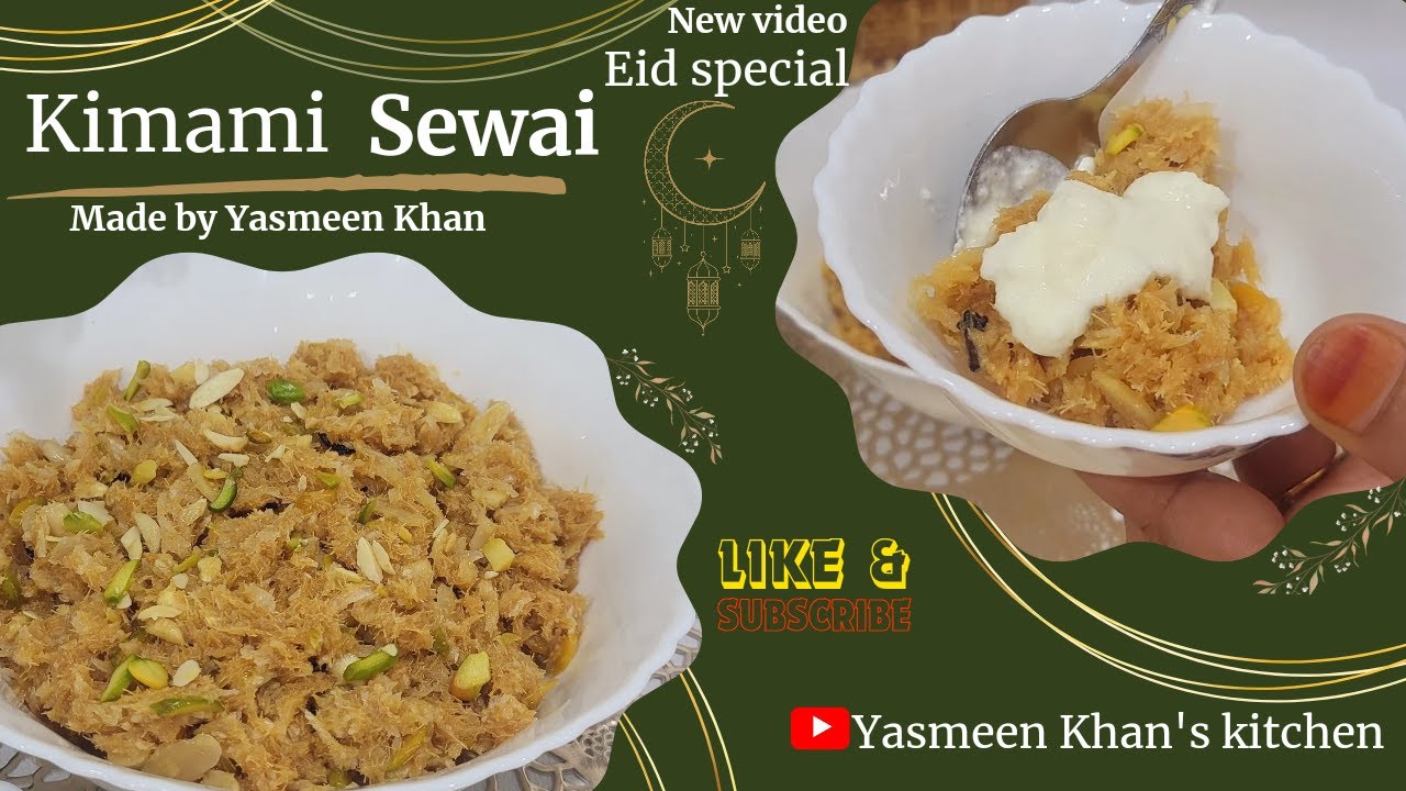 Kimami Sewai Made by Yasmeen Khan | Eid Special sewai recipe video ...