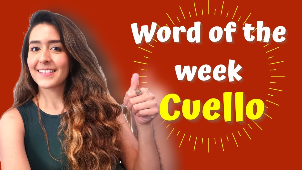 Spanish Word of the Week 56: Cuello -- 1 minute series - YouTube