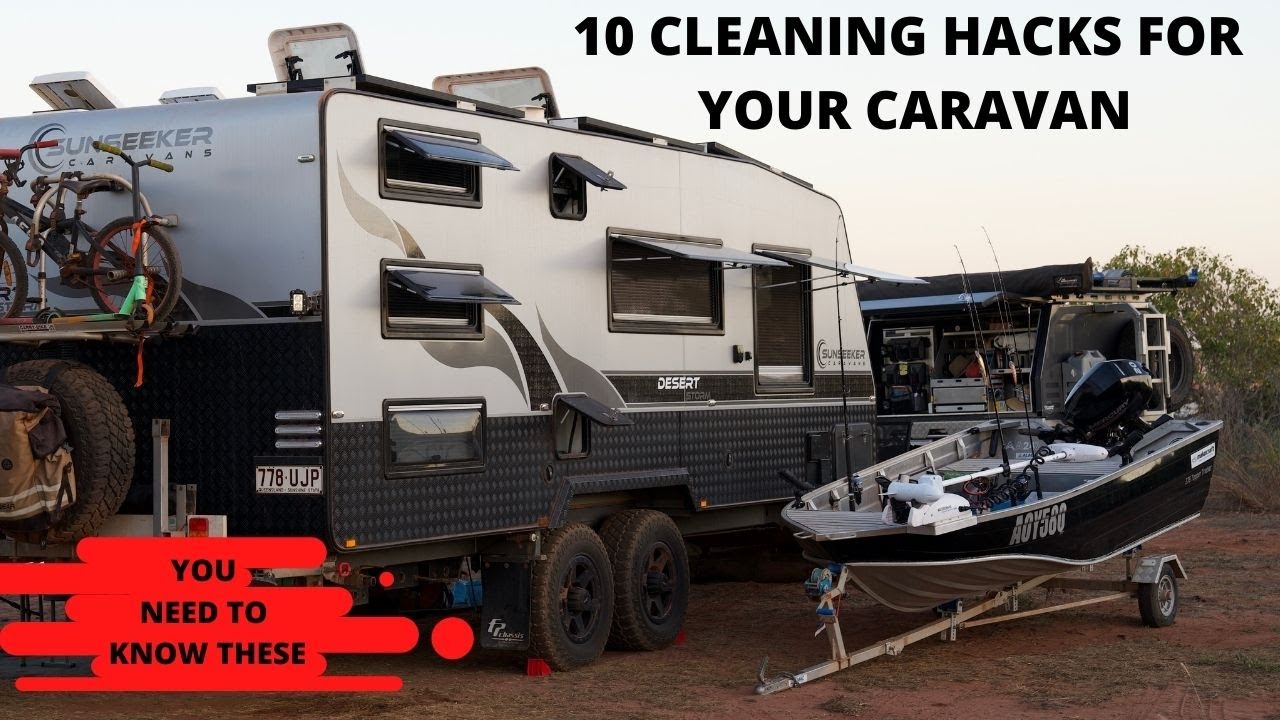 10 Cleaning hacks for your Off Road Caravan - YOU NEED TO KNOW THESE ...