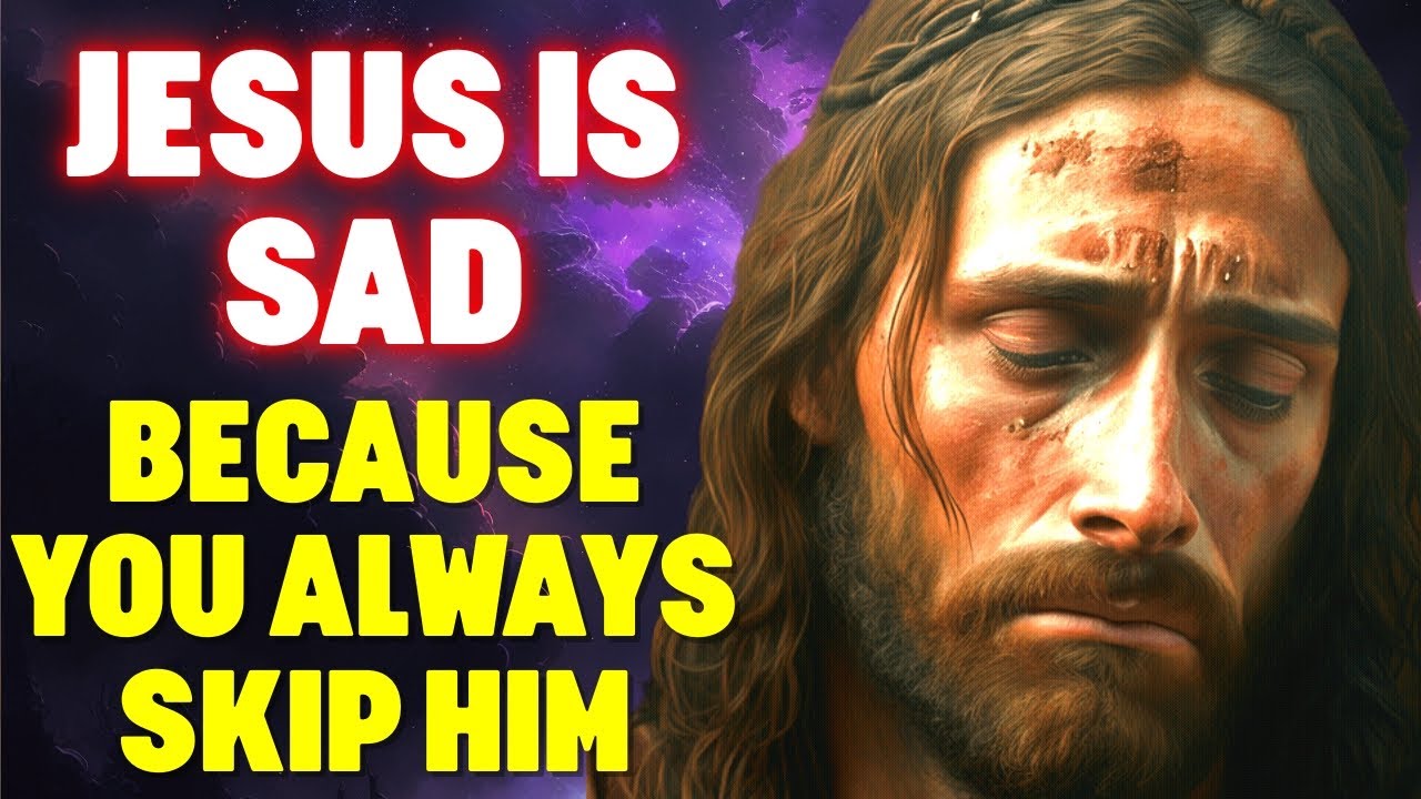 SKIPPING THIS WILL MAKE JESUS SAD | GOD HELPS - YouTube