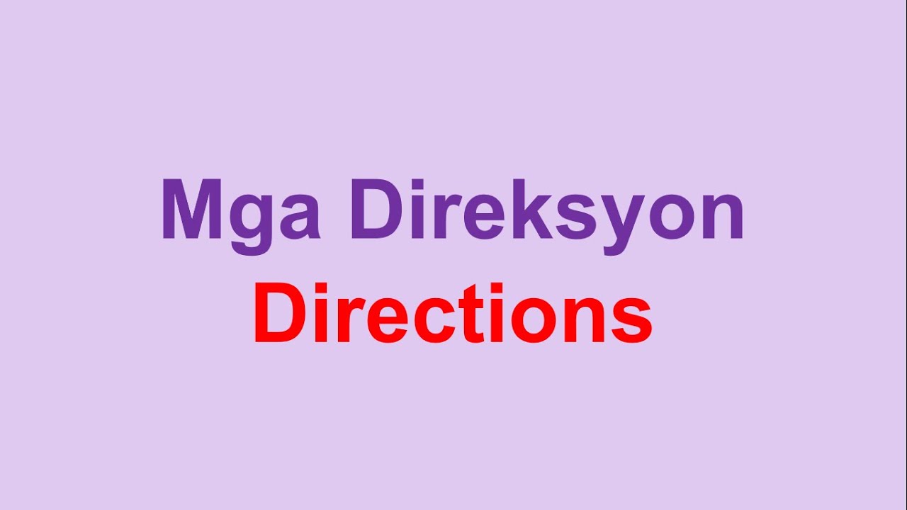How to say Directions in Filipino / Tagalog tutorial - YouTube
