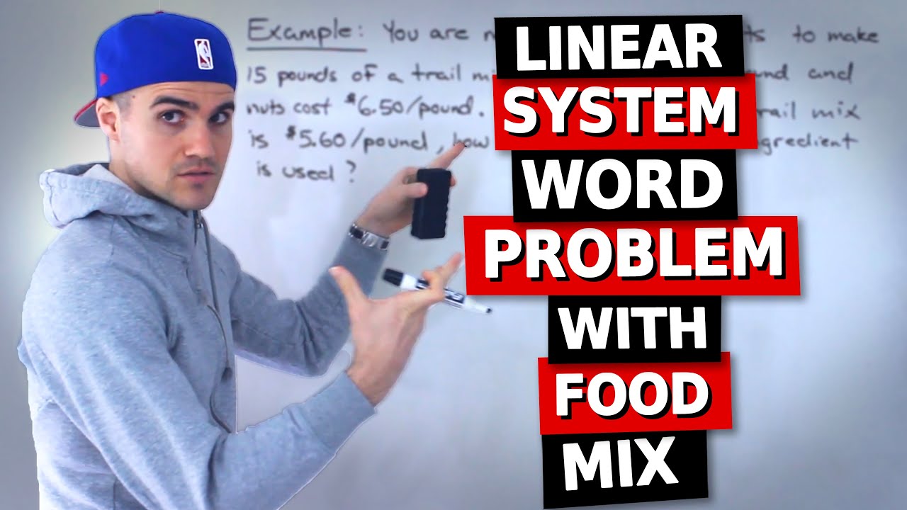 Linear System Word Problem With Food Mix YouTube Linear System Word Problem With Food Mix YouTube