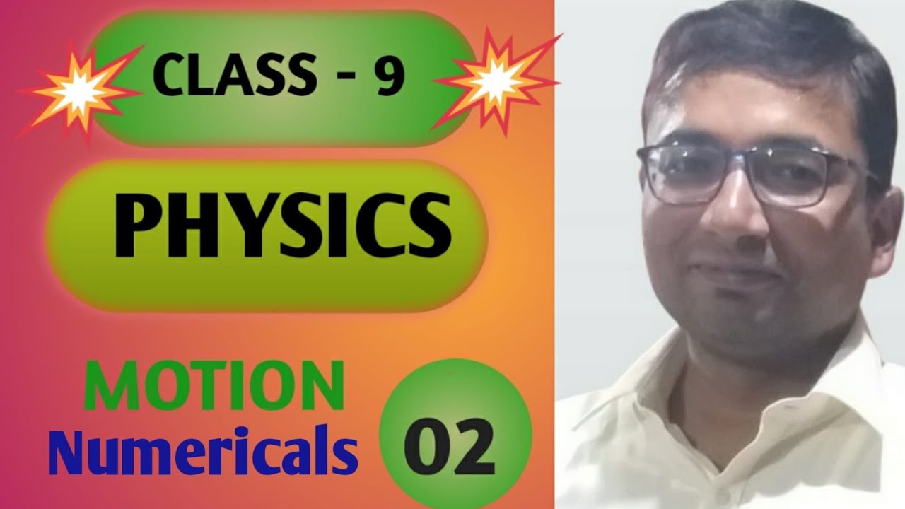 Class 9th: Physics| Chapter Motion| Numericals| Part-2|| Must Watch 🔥🔥 ...