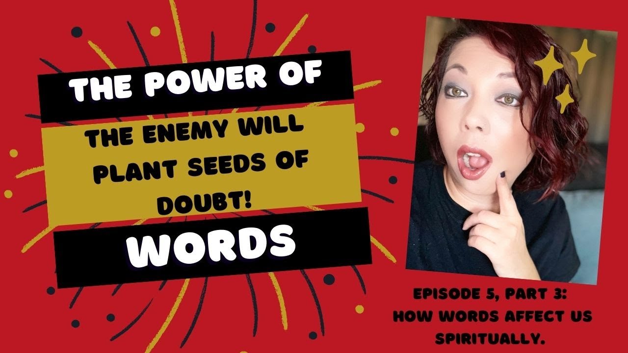The Power of Words | Part 3: How Words Affect Us Spiritually| Seeds of ...