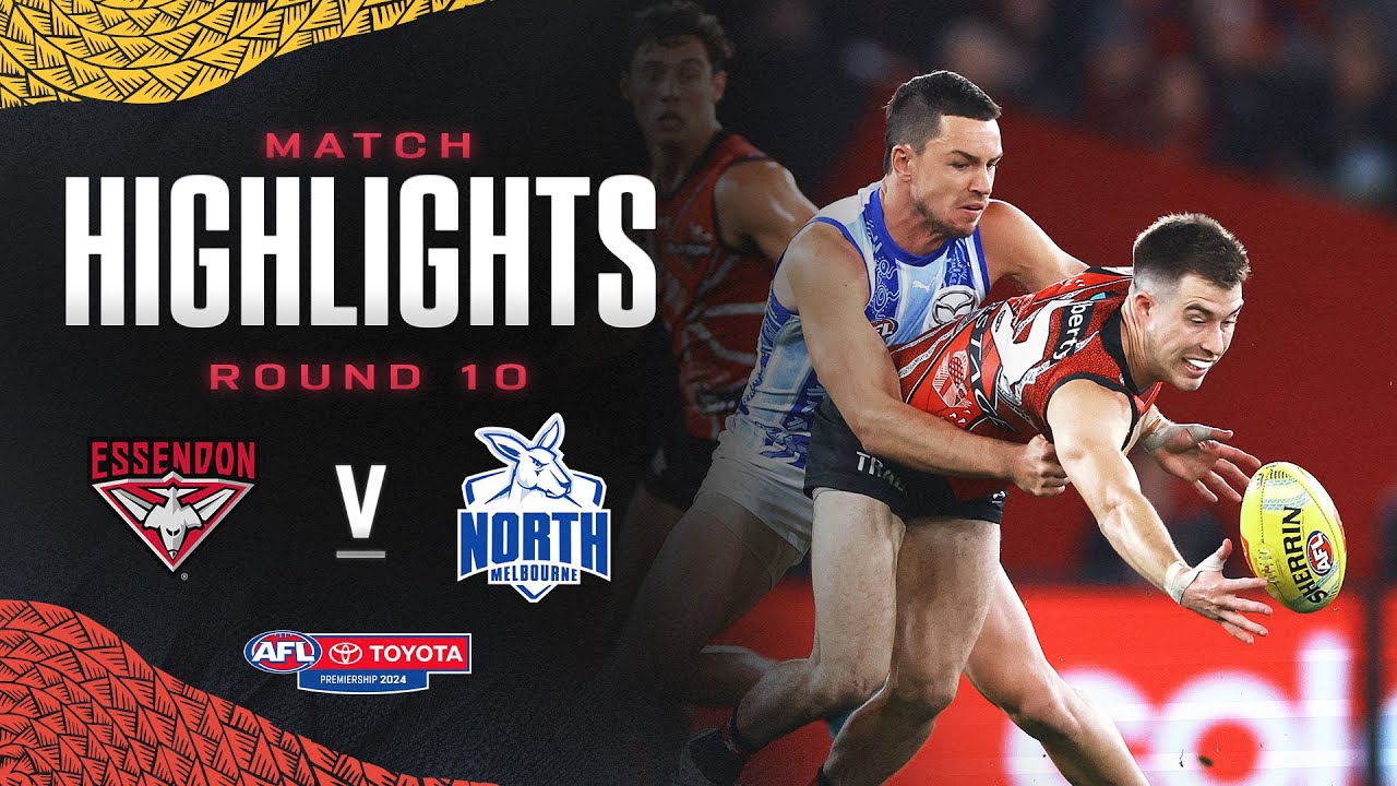 Essendon v North Melbourne Highlights | Round 10, 2024 | AFL - YouTube
