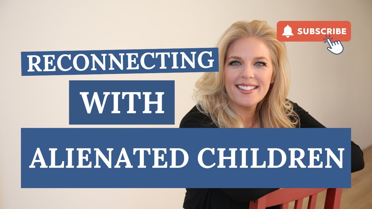 RECONNECTING WITH ALIENATED CHILDREN (Where Are They Now?) - YouTube